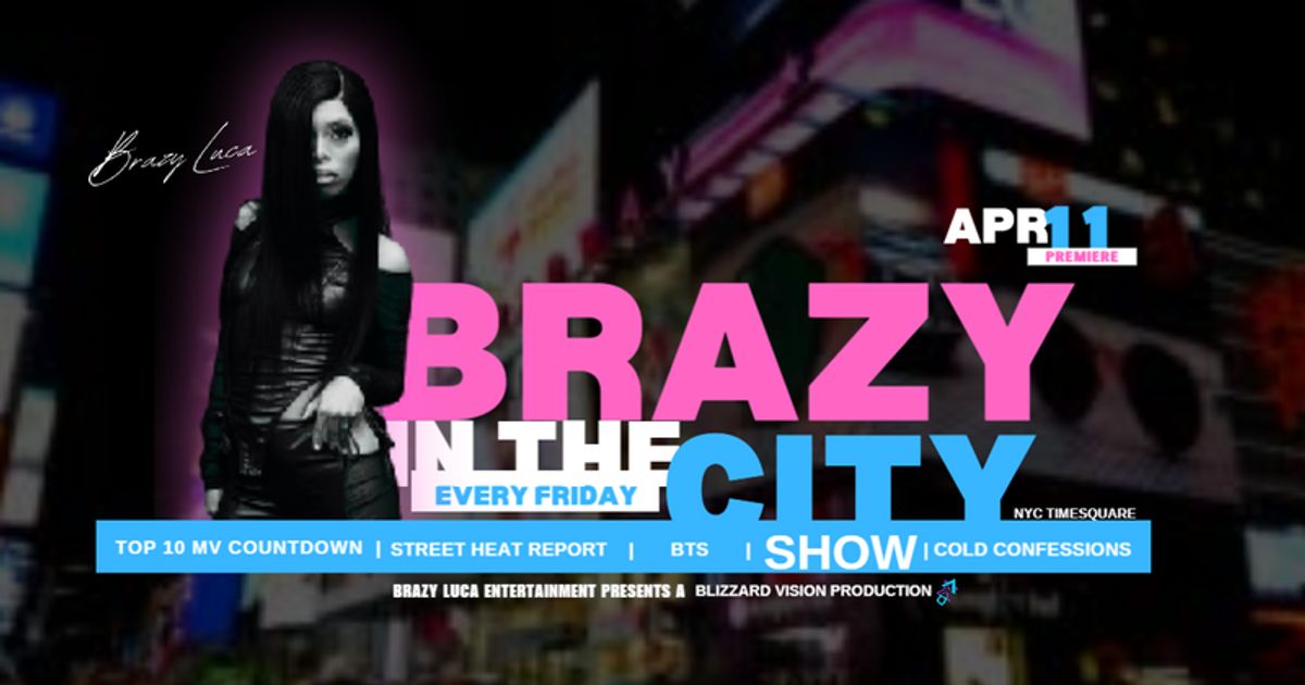 BRAZY in the CITY SHOW